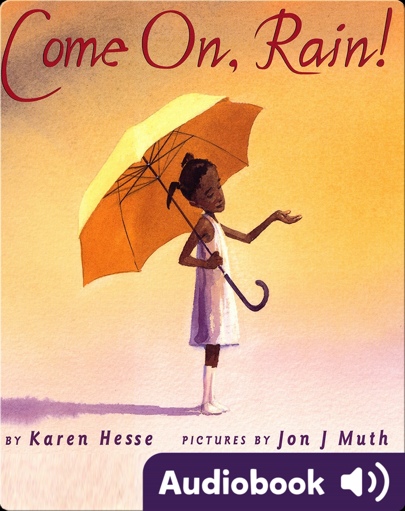 Come On, Rain Children's Audiobook by Karen Hesse | Explore this ...