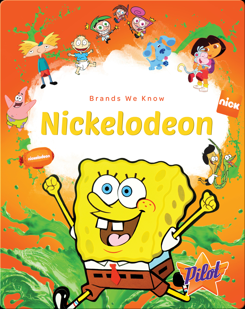 Brands We Know: Nickelodeon Book by Sara Green | Epic