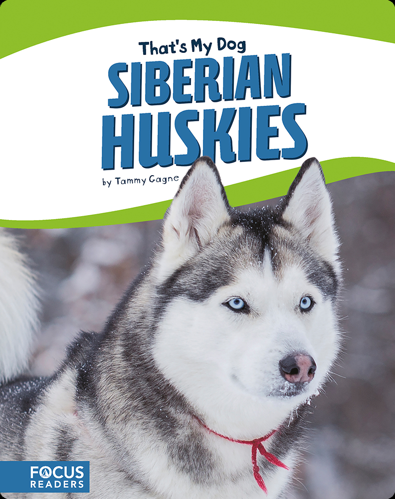 Siberian Huskies Book by Tammy Gagne | Epic