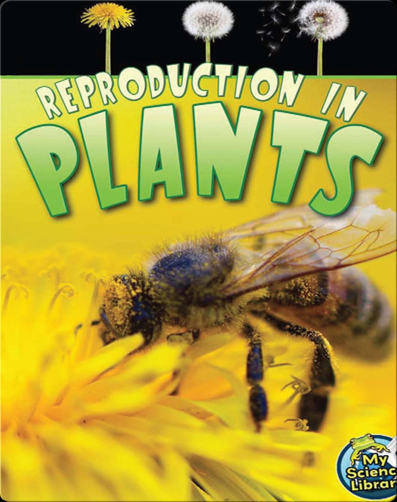 Reproduction in Plants Book by Julie Lundgren | Epic