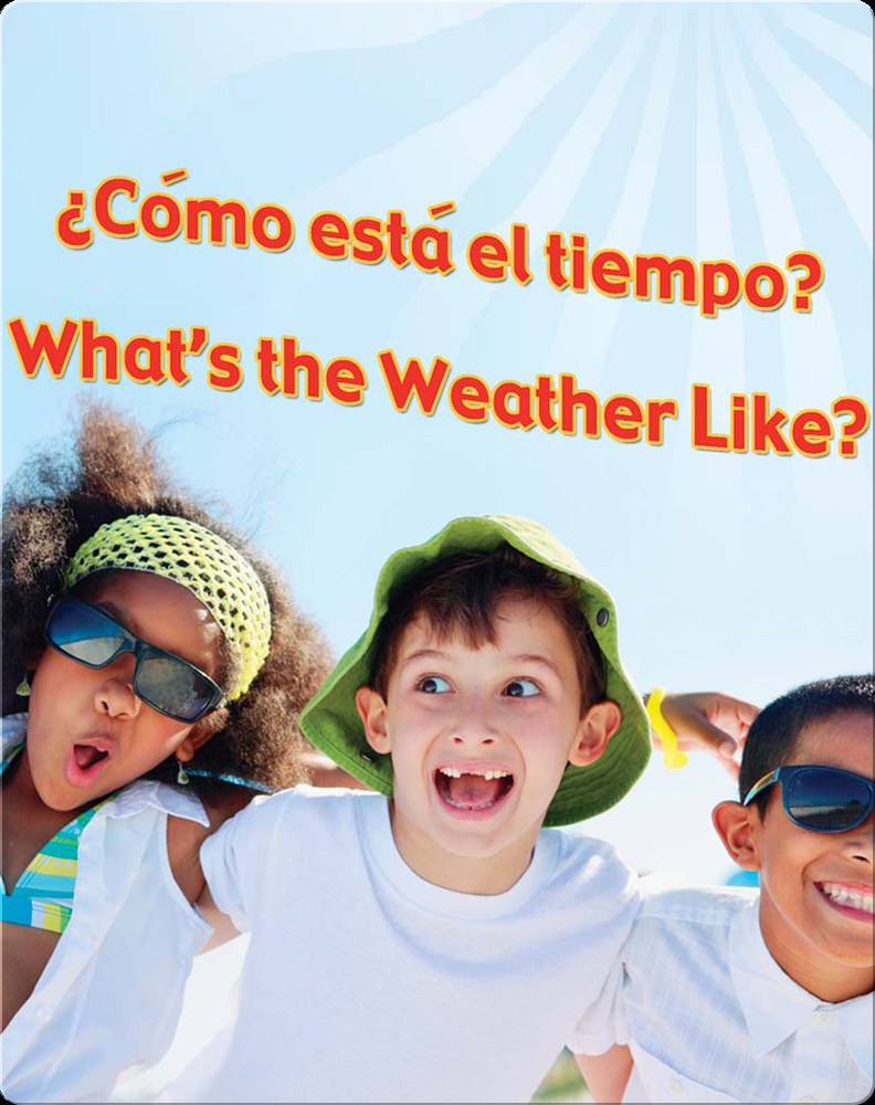 Como Esta El Tiempo? (What's The Weather Like?) Book by Rourke ...