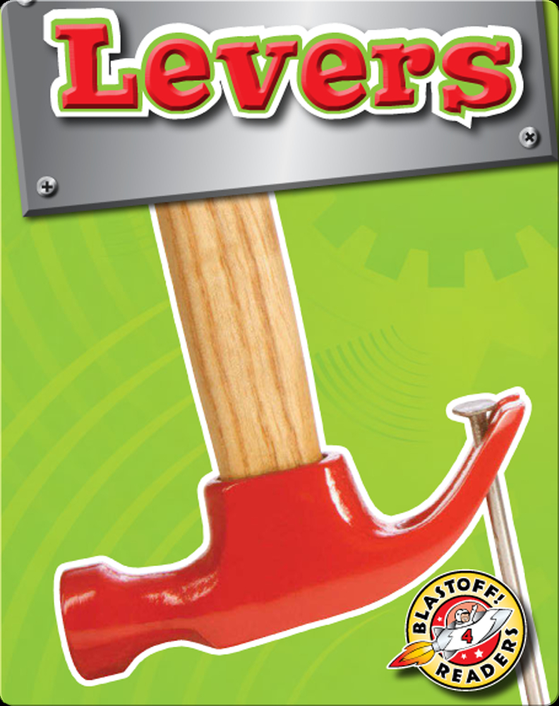 Levers: Simple Machines Book by Kay Manolis | Epic