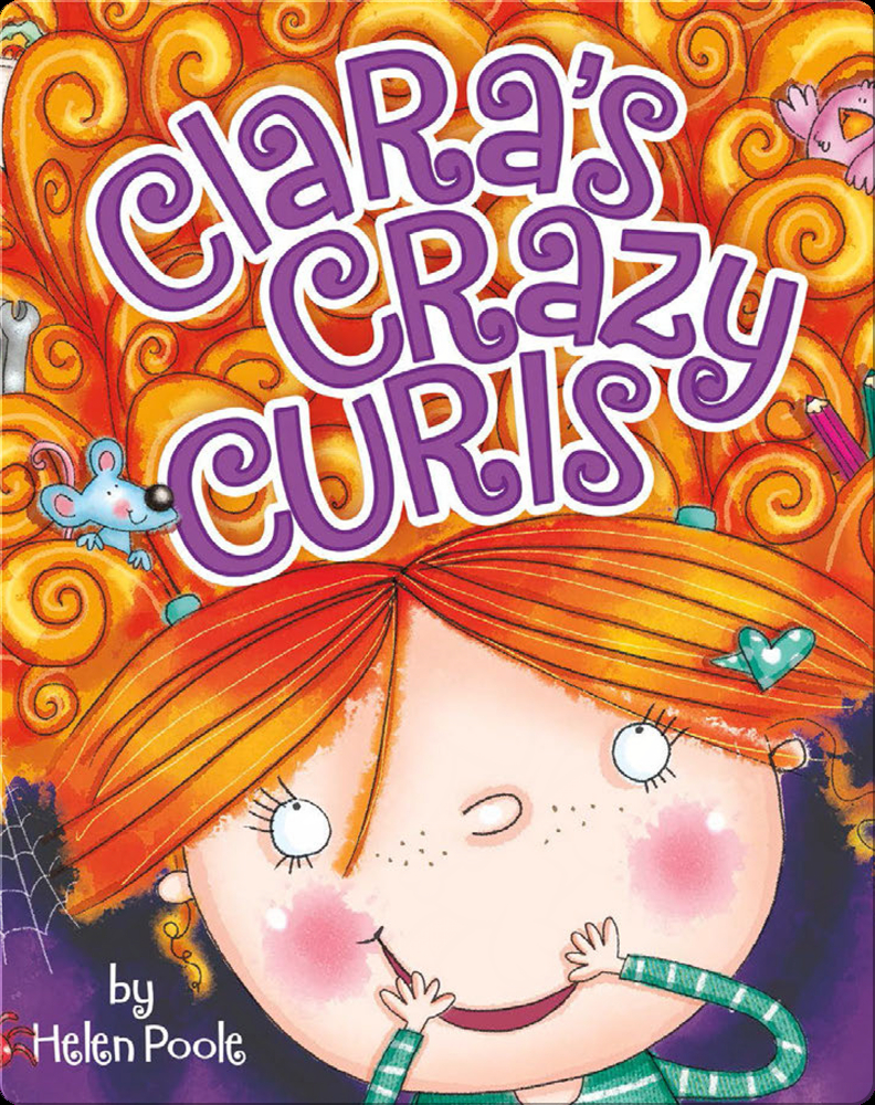 Clara's Crazy Curls Book by Helen Poole | Epic