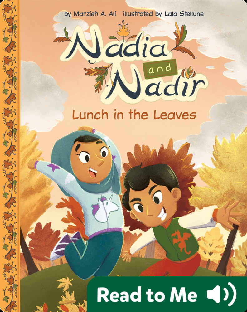 Nadia and Nadir: Lunch in the Leaves Book by Marzieh A. Ali | Epic