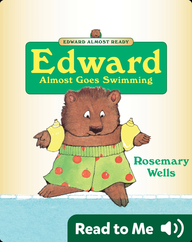 Edward Almost Goes Swimming Book by Rosemary Wells | Epic