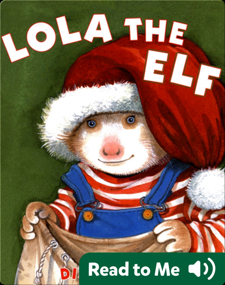 Lola the Elf Book by Diane deGroat | Epic