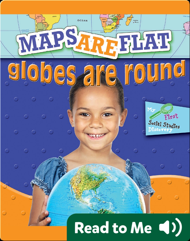 Maps Are Flat, Globes Are Round Book by Meg Greve | Epic