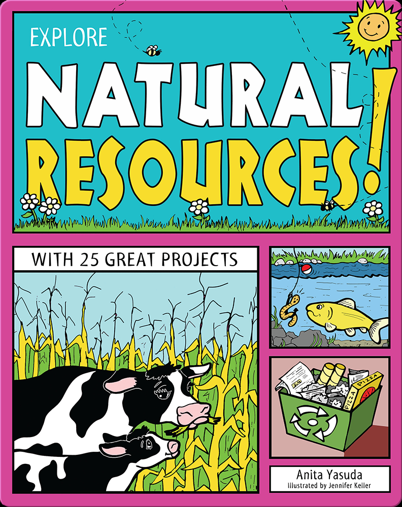 Explore Natural Resources! Book by Anita Yasuda | Epic