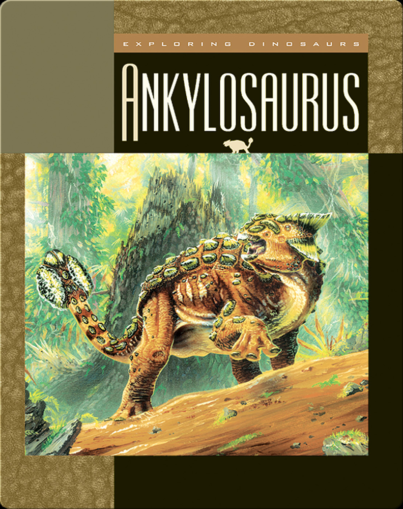 Ankylosaurus Book by Susan H. Gray | Epic