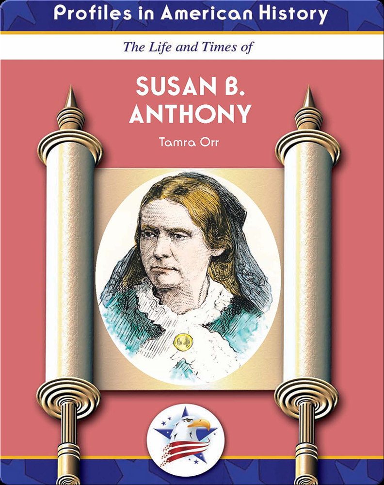 Susan B. Anthony Book by Tamra Orr | Epic