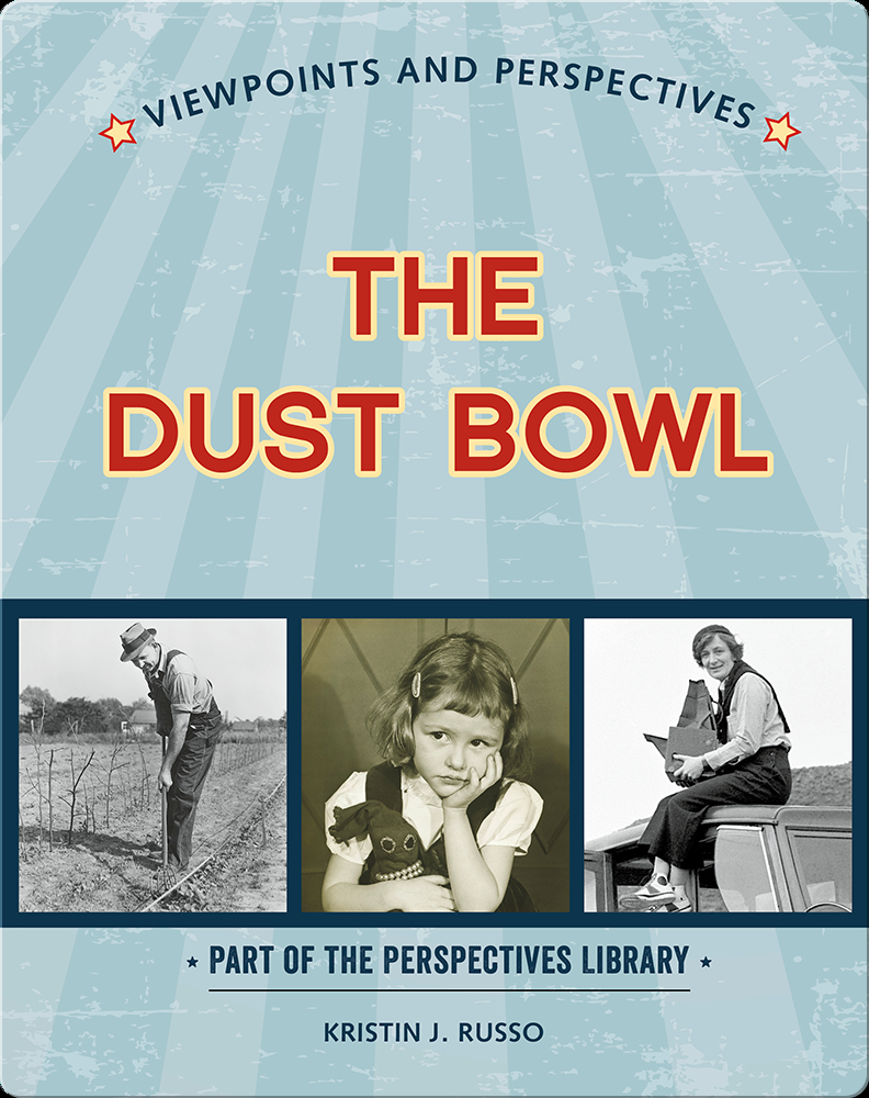 Viewpoints on the Dust Bowl Book by Kristin J. Russo | Epic