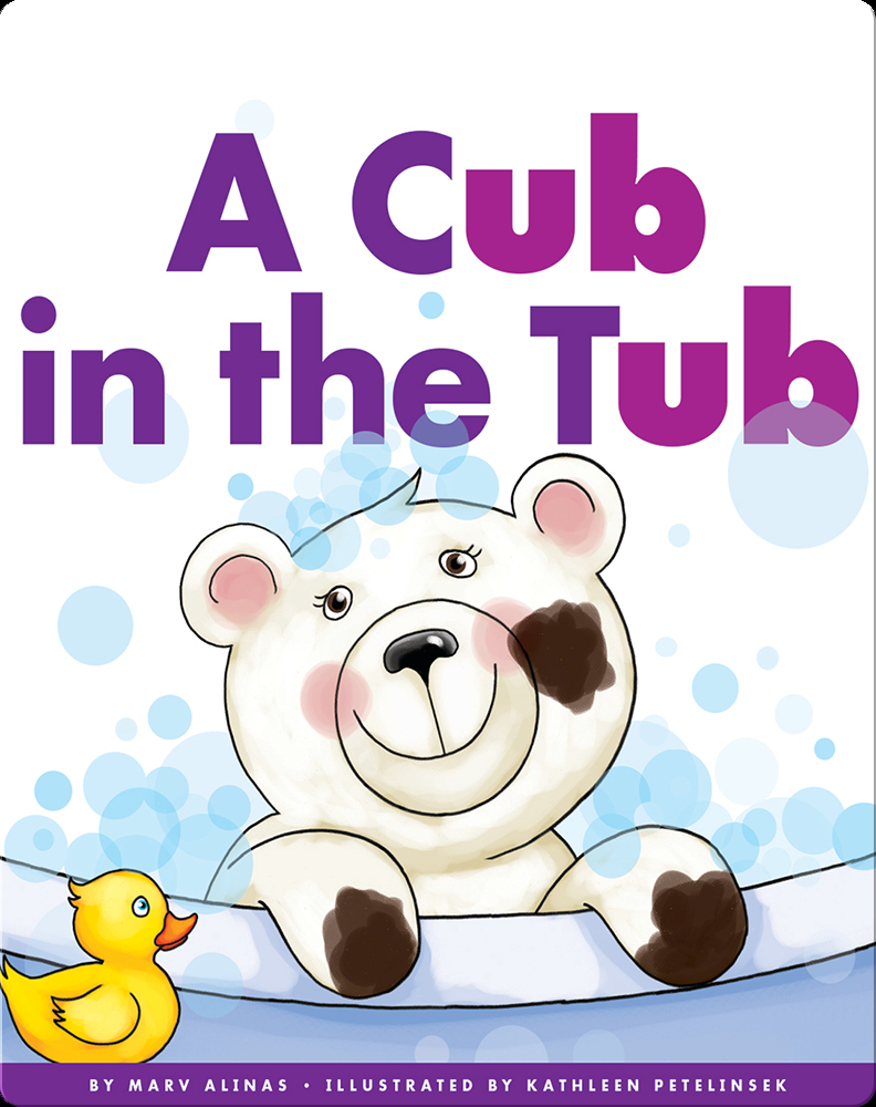 A Cub in the Tub Book by Marv Alinas | Epic