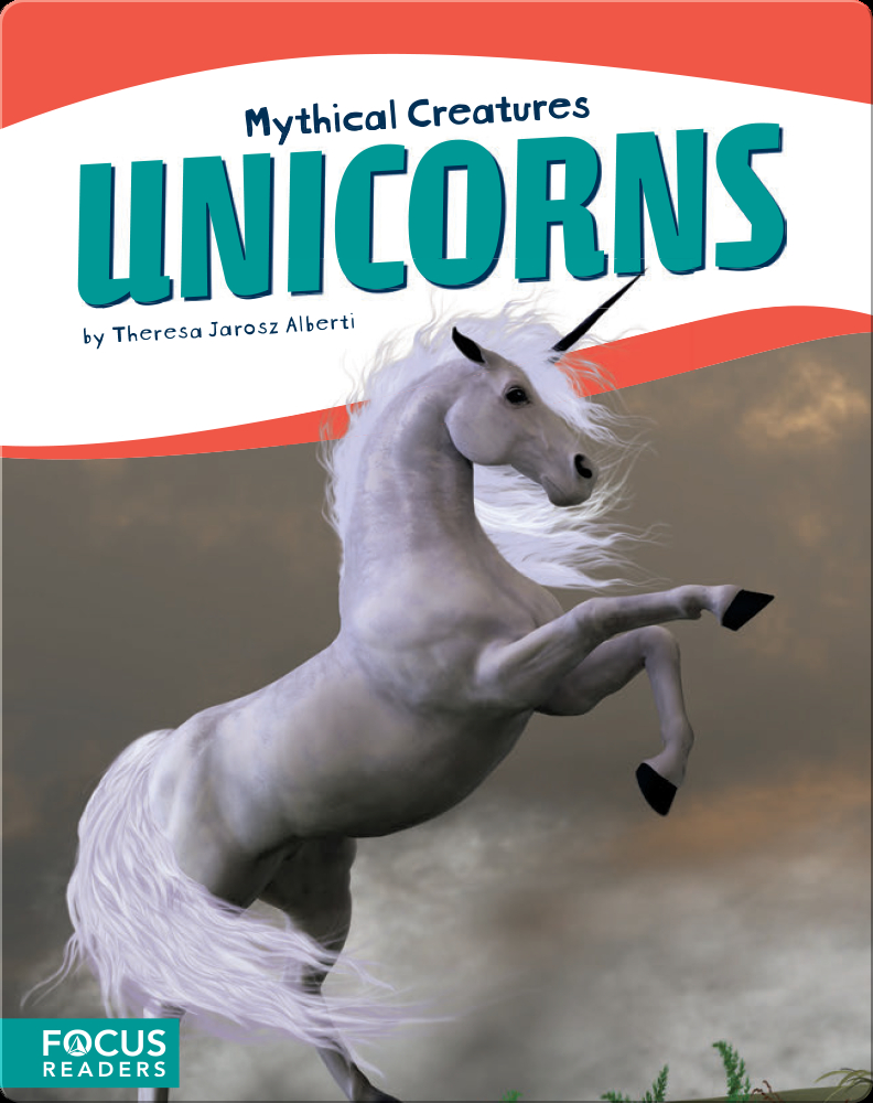 Mythical Creatures: Unicorns Book by Theresa Jarosz Alberti | Epic