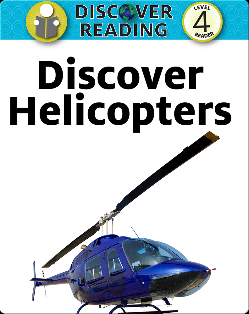 Discover Helicopters Book by Calee M. Lee | Epic
