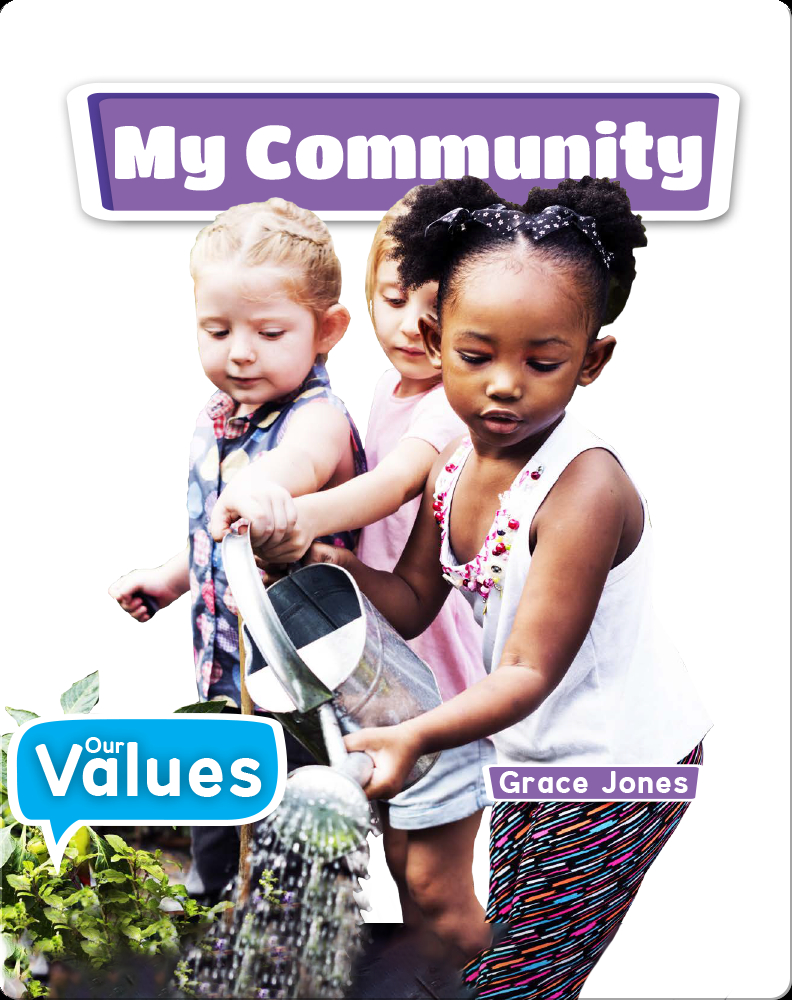 Our Values: My Community Book by Grace Jones | Epic