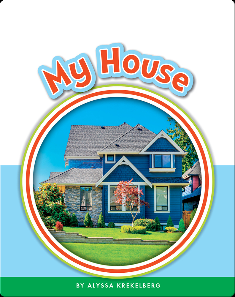 Learning Sight Words: My House Book by Alyssa Krekelberg | Epic