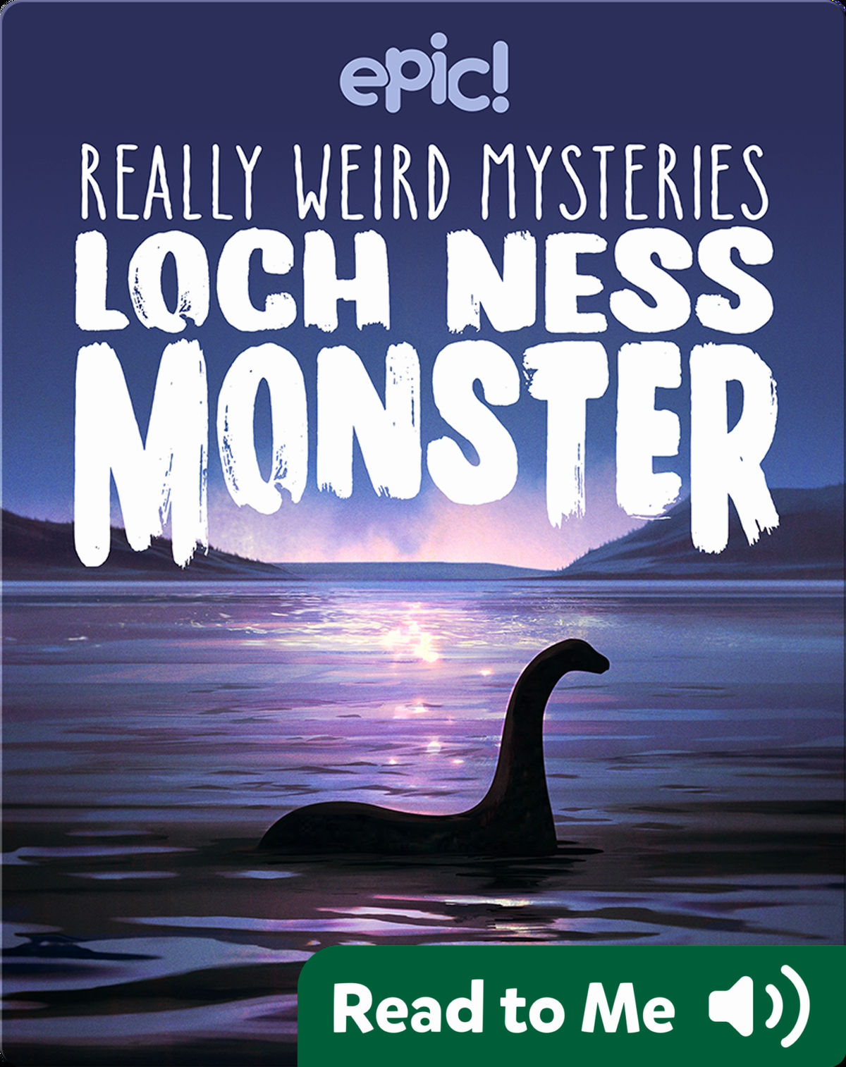Really Weird Mysteries: Loch Ness Monster Book by Whitney Matheson | Epic
