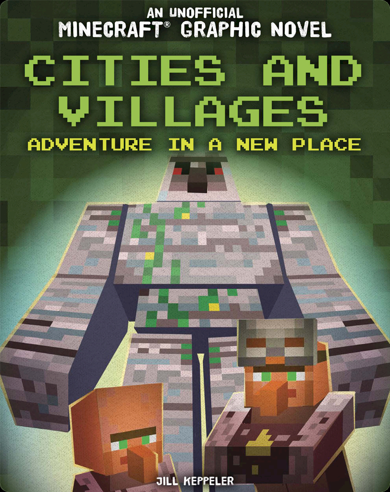 An Unofficial Minecraft Graphic Novel: Cities and Villages: Adventure ...
