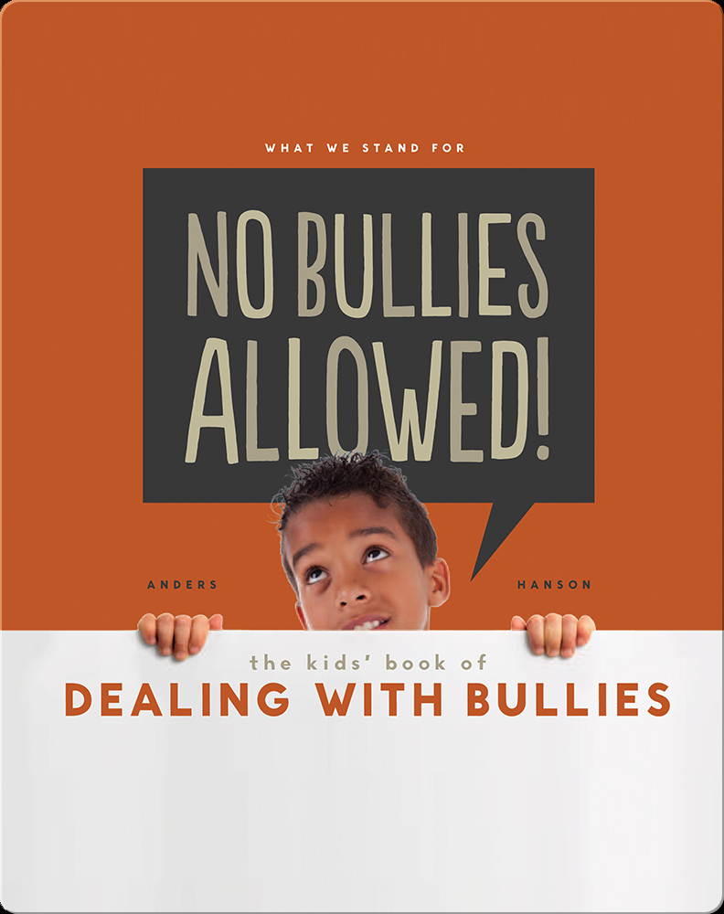 No Bullies Allowed! The Kids' Book of Dealing with Bullies Book by ...
