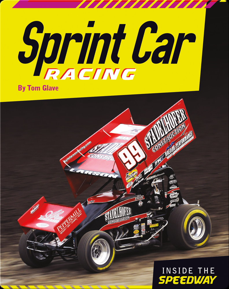 Inside the Speedway: Sprint Car Racing Book by Tom Glave | Epic