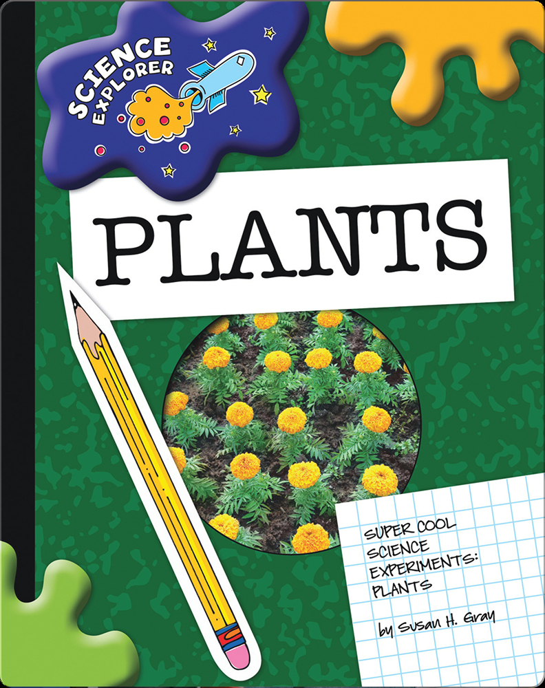 Science Explorer: Plants Book by Susan H. Gray | Epic