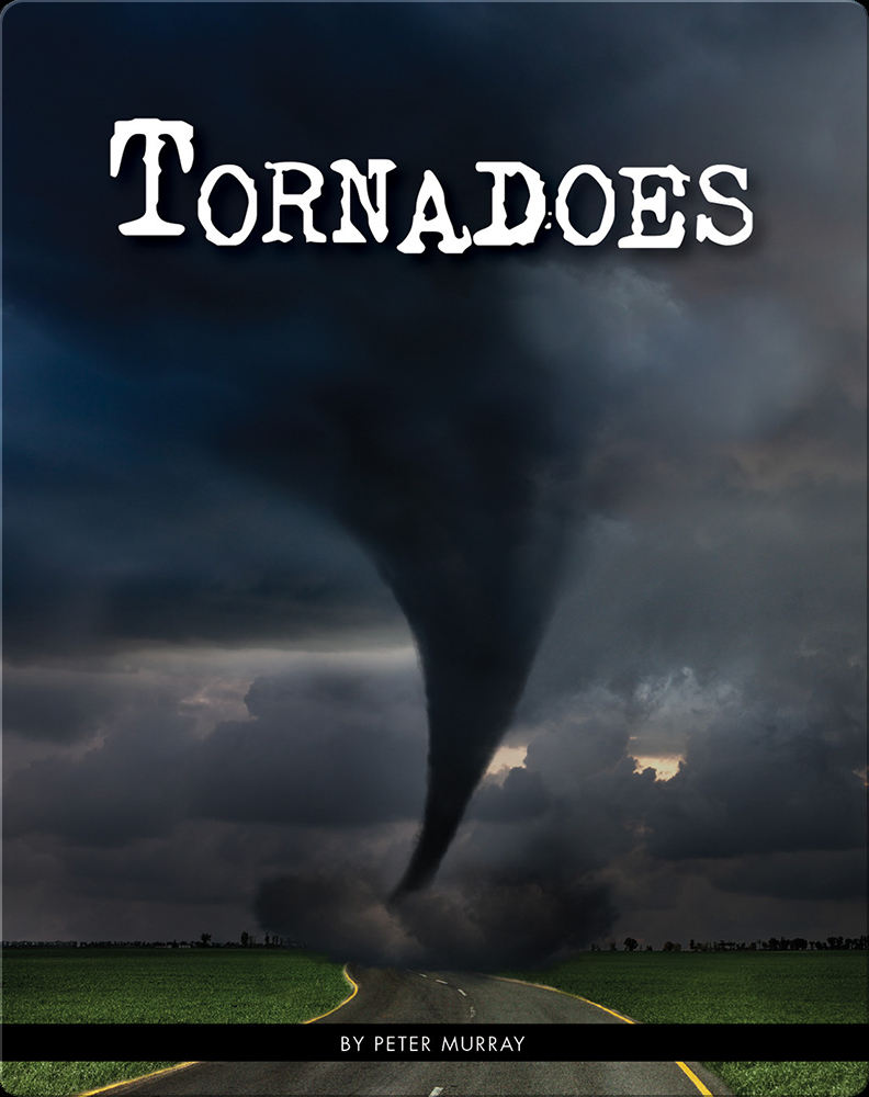 Tornadoes Book by Peter Murray | Epic