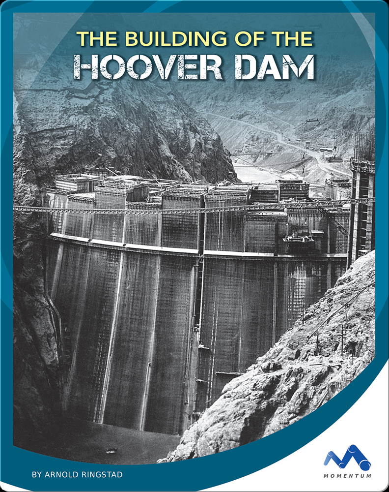 The Building of the Hoover Dam Book by Arnold Ringstad | Epic