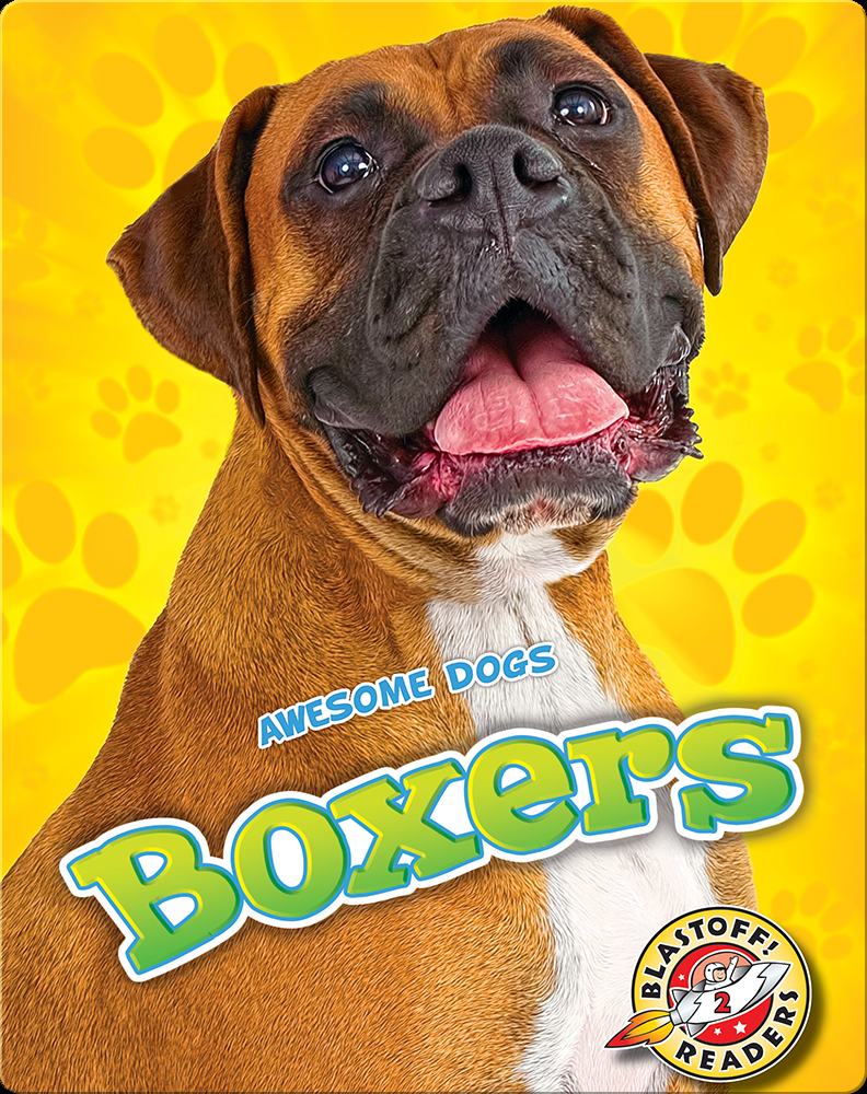 Awesome Dogs: Boxers Book by Mari Schuh | Epic