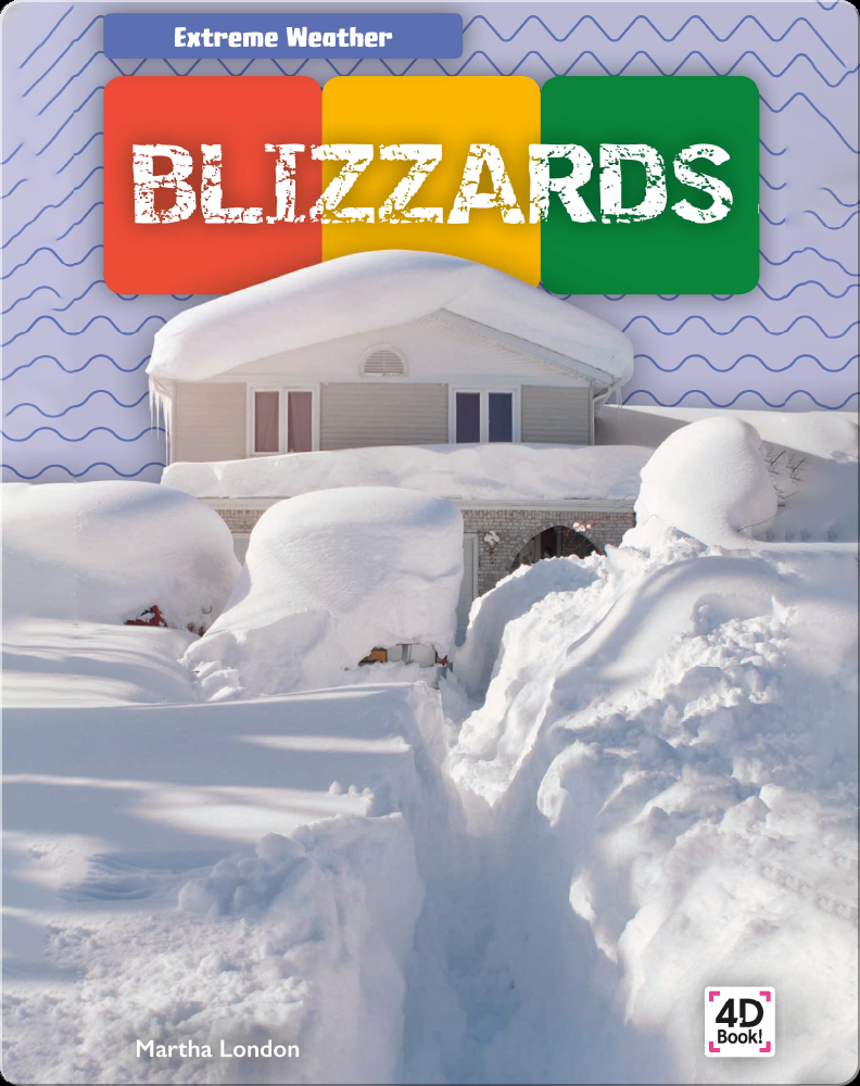 Extreme Weather: Blizzards Book by Martha London | Epic