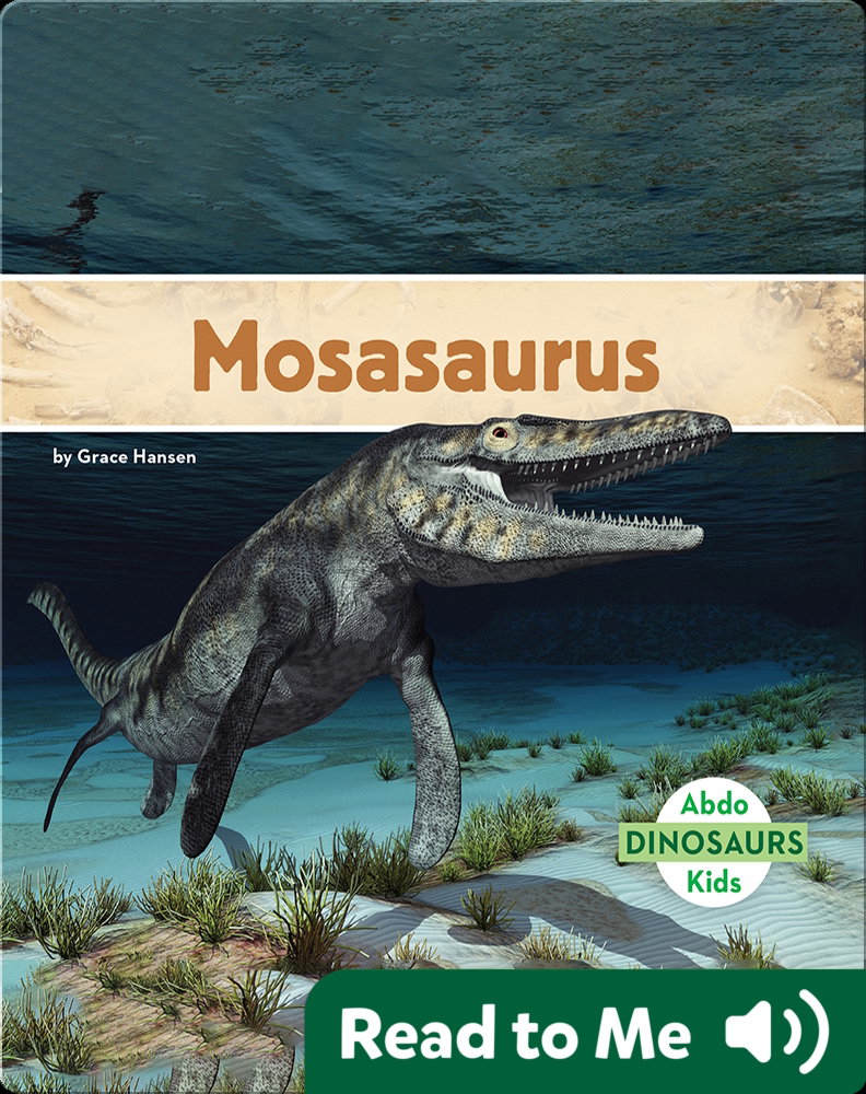 Dinosaurs: Mosasaurus Book by Grace Hansen | Epic