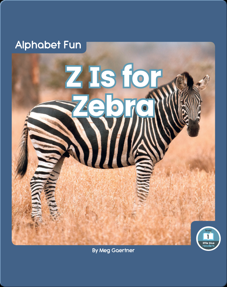 Alphabet Fun: Z is for Zebra Book by Meg Gaertner | Epic