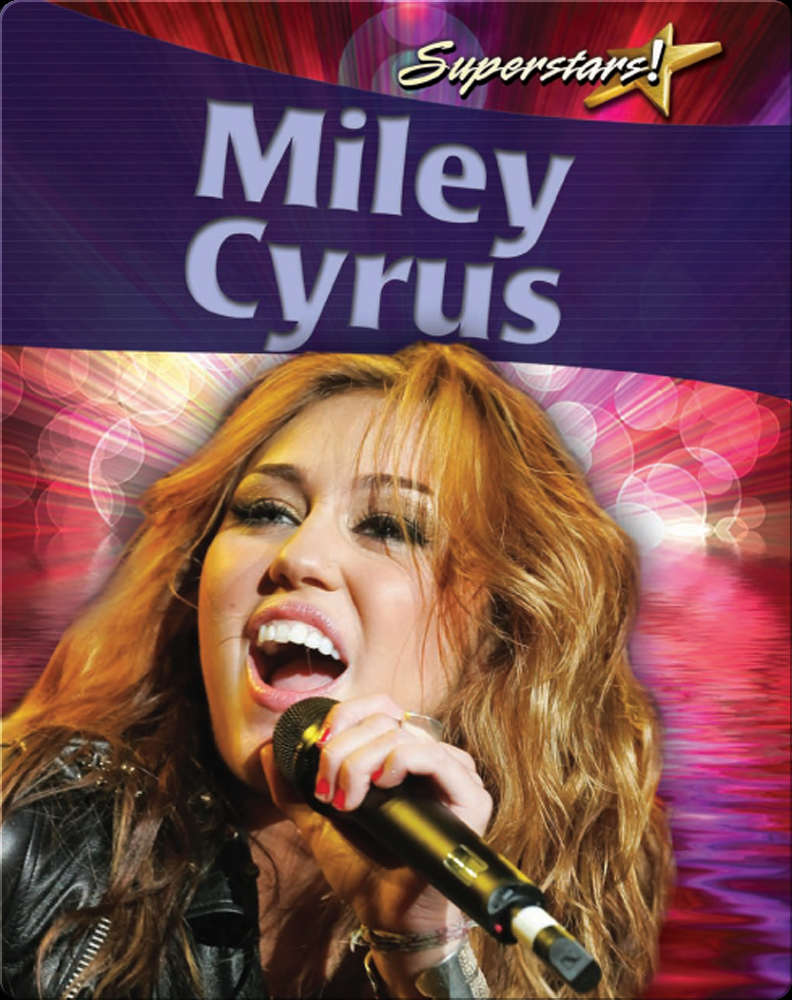 Miley Cyrus (Superstars!) Book by Lynn Peppas | Epic