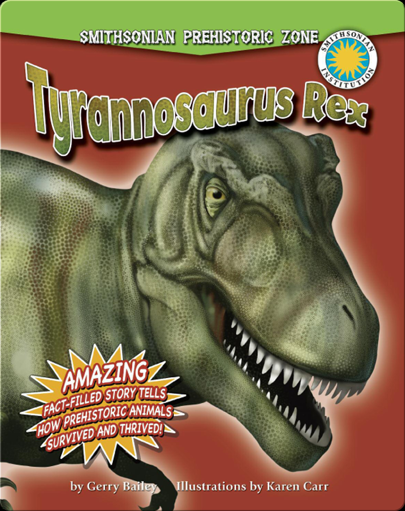 Tyrannosaurus Rex Book by Gerry Bailey | Epic