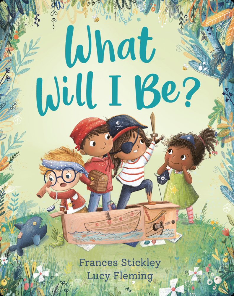 What Will I Be? Book by Frances Stickley | Epic