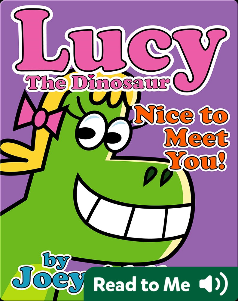 Lucy the Dinosaur: Nice to Meet You! Book by Joey Ahlbum | Epic