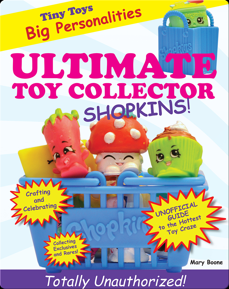 Ultimate Toy Collector: Shopkins Book by Mary Boone | Epic