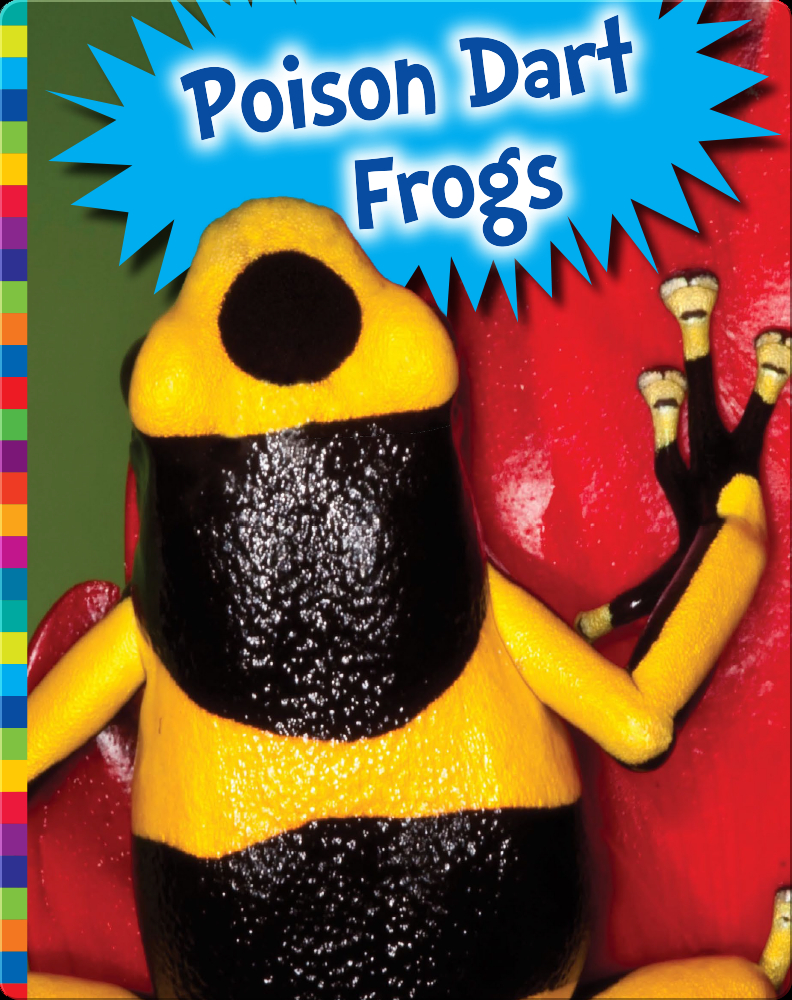Poison Dart Frogs Book by Elizabeth Raum | Epic