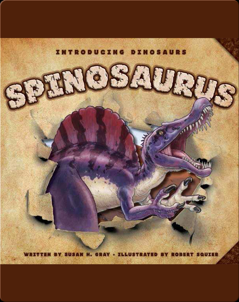 Spinosaurus Book by Susan H. Gray | Epic