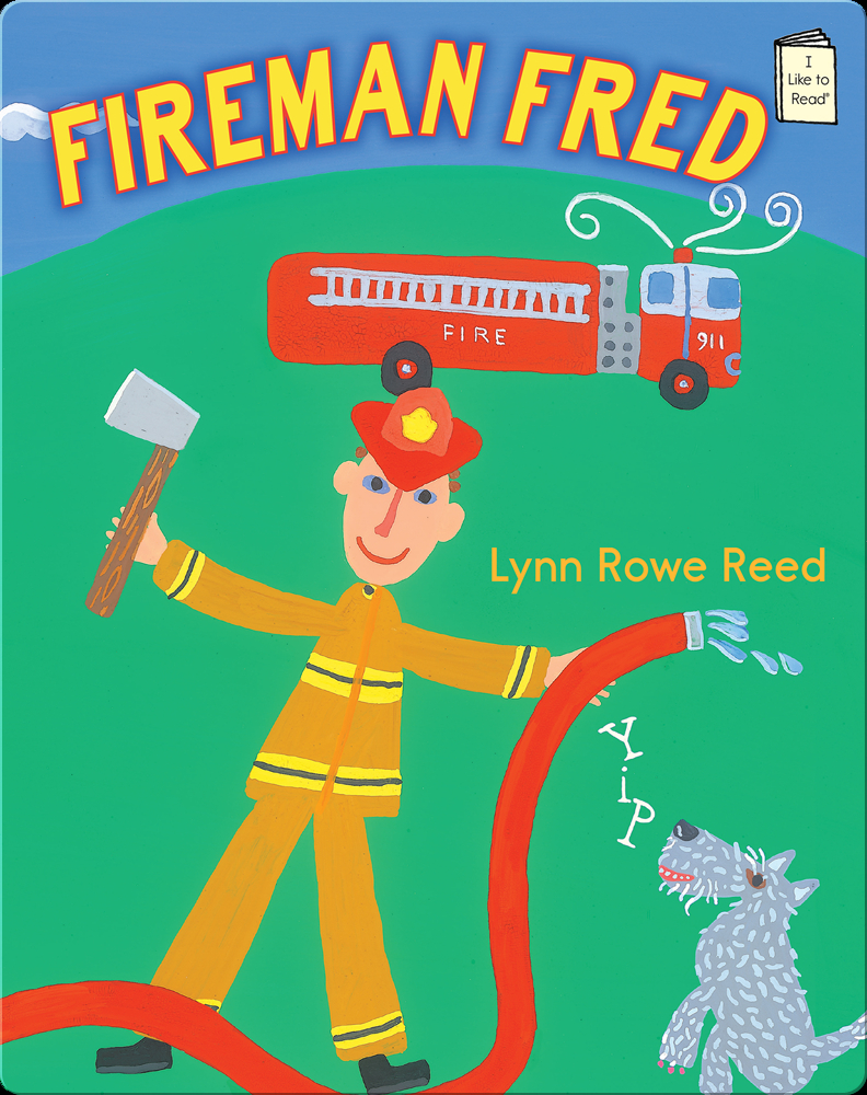 Fireman Fred Book by Lynn Rowe Reed | Epic