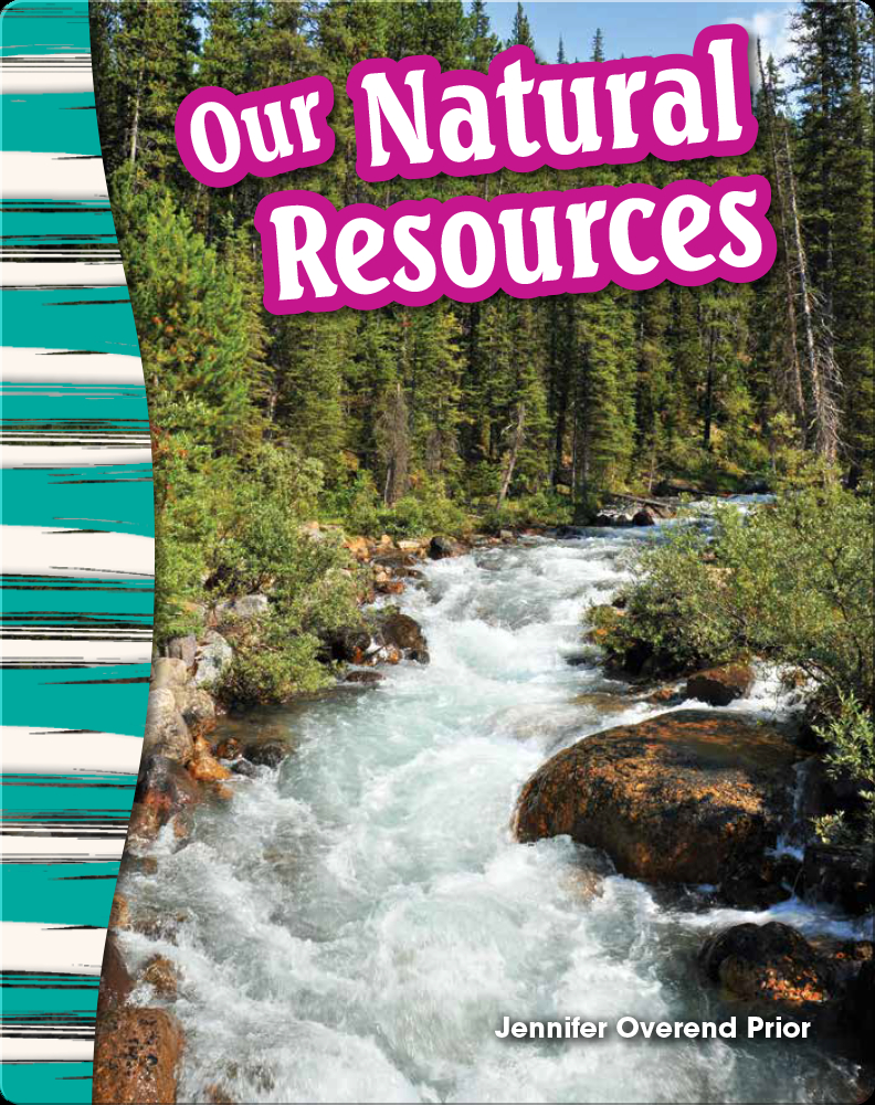 Our Natural Resources Book by Jennifer Prior, Jennifer Overend Prior | Epic
