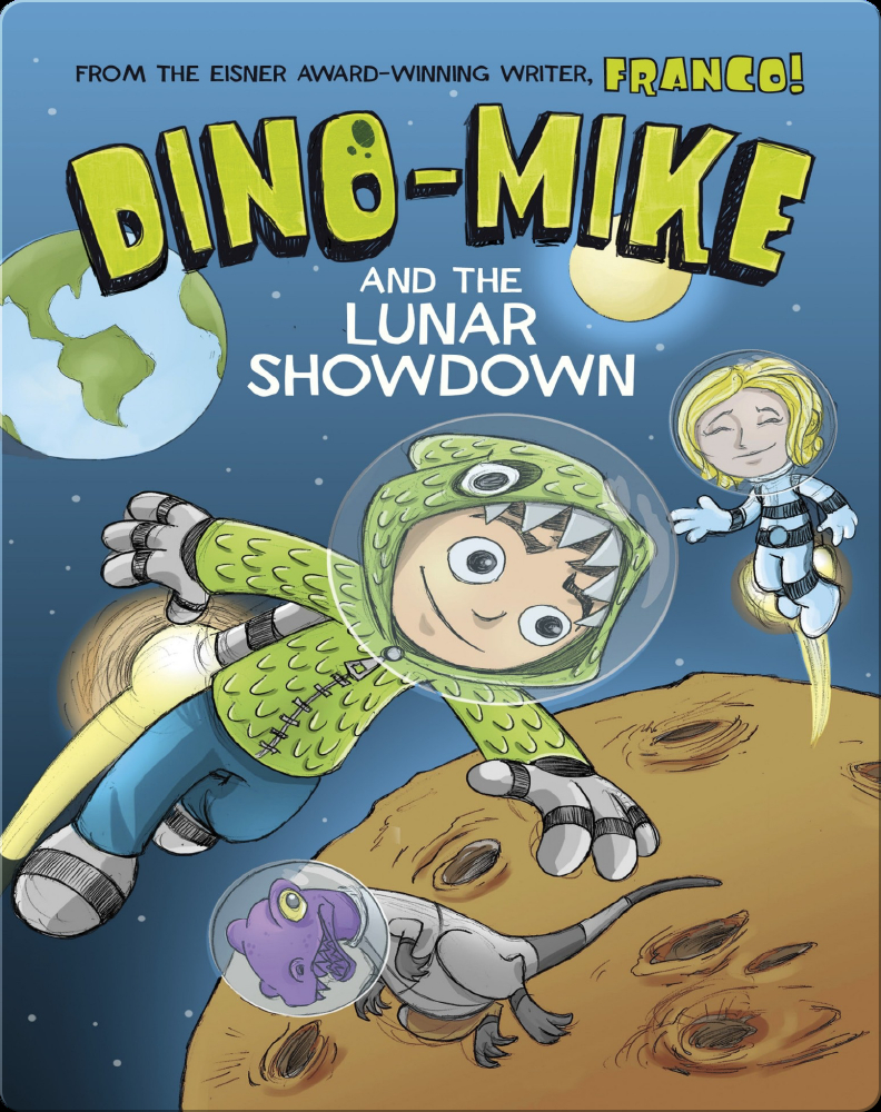 Dino-Mike and the Lunar Showdown Book by Franco Aureliani | Epic
