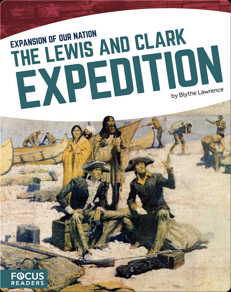 The Lewis and Clark Expedition Book by Blythe Lawrence | Epic