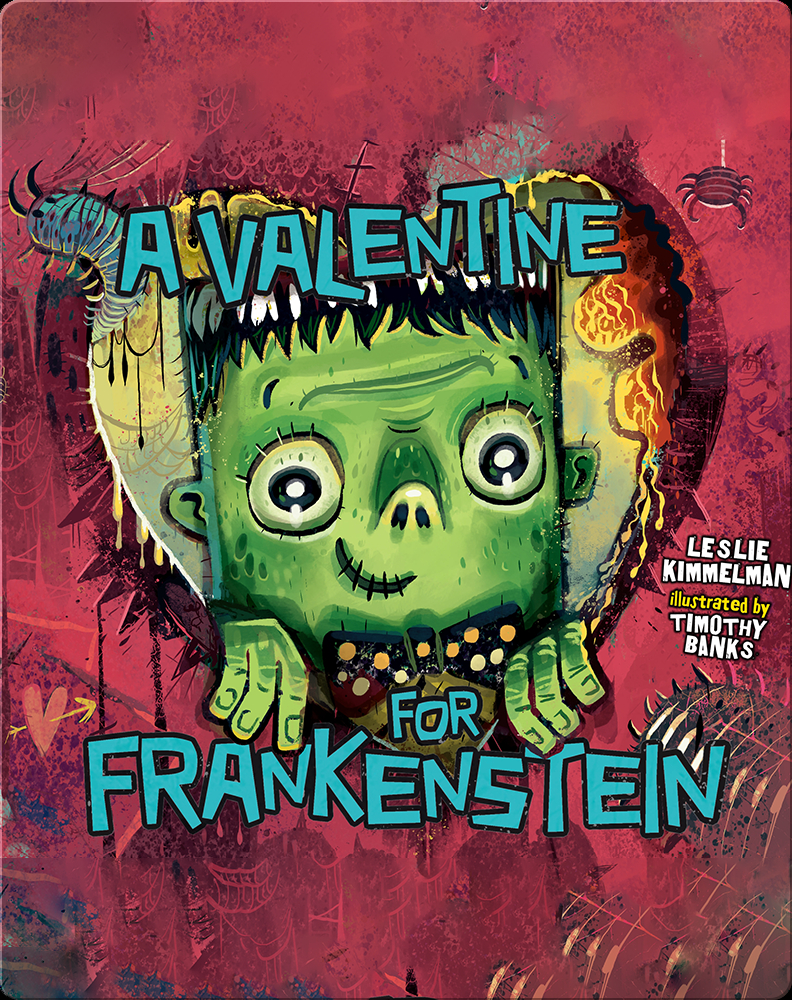 A Valentine for Frankenstein Book by Leslie Kimmelman | Epic