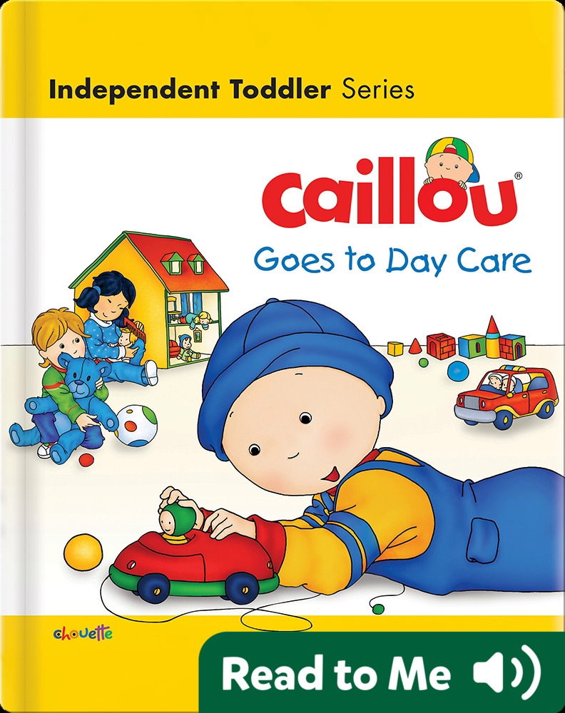 Caillou Goes to Day Care Book by Christine L'Heureux, Pierre Brignaud ...
