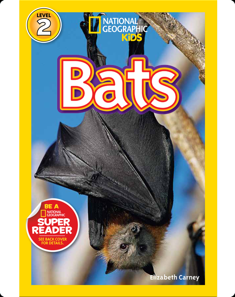 National Geographic Readers: Bats Book by Elizabeth Carney | Epic