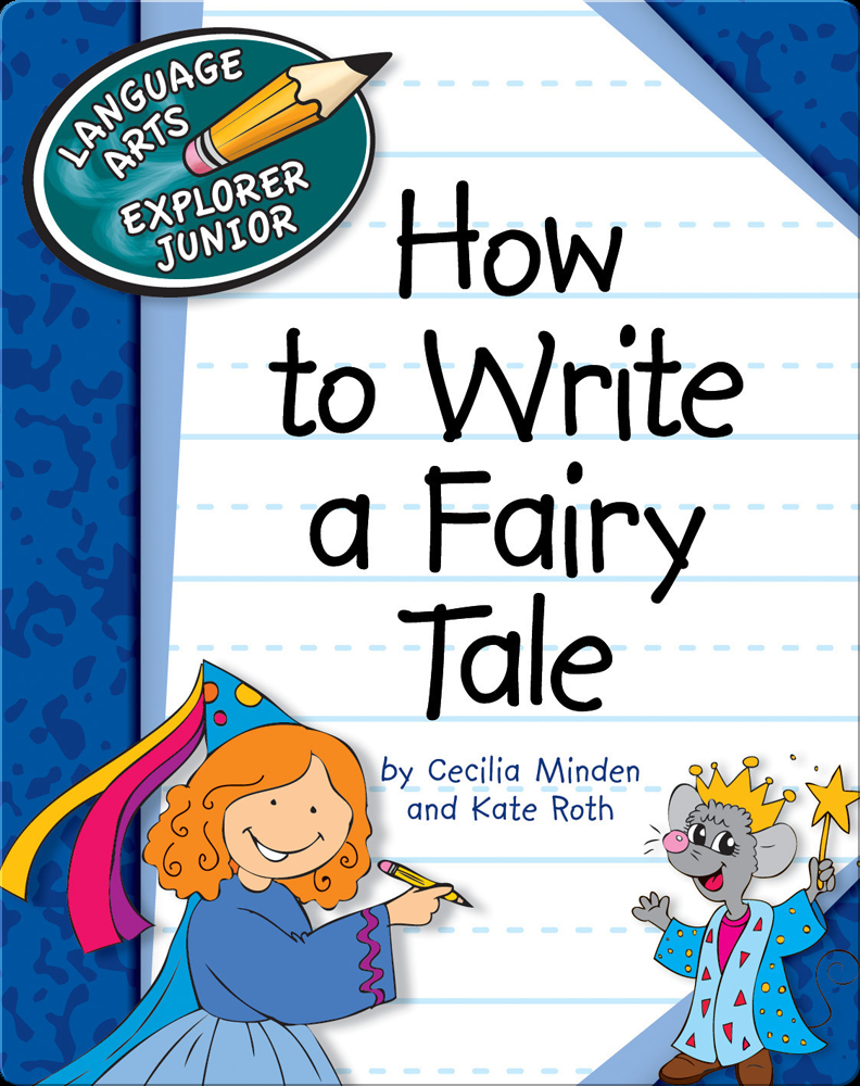 How to Write a Fairy Tale Book by Cecilia Minden, Kate Roth | Epic