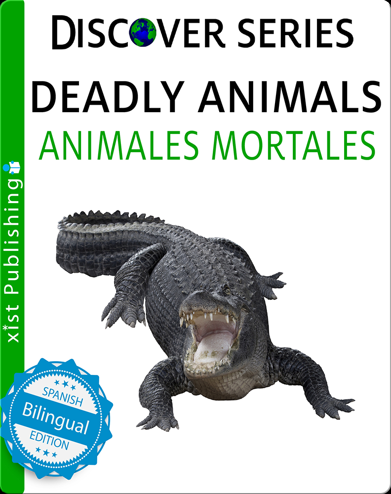 Deadly Animals / Animales Mortales Book by Xist Publishing | Epic