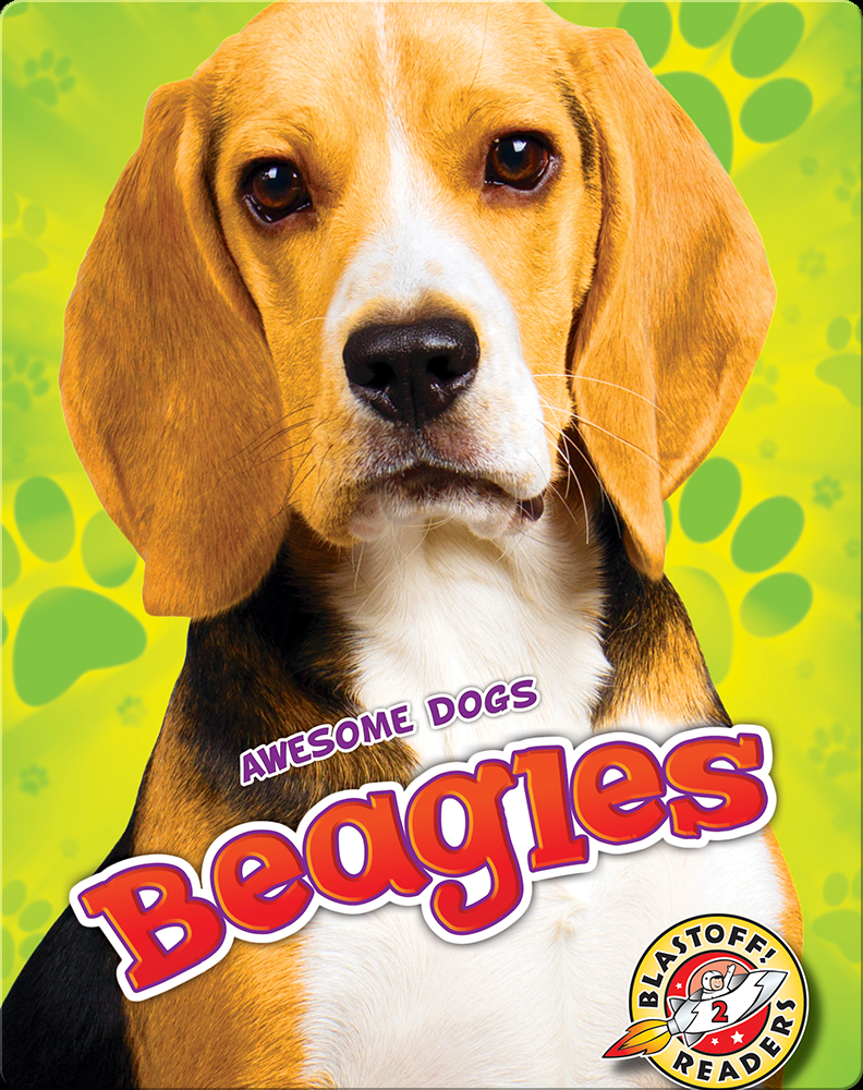 Awesome Dogs: Beagles Book by Mari Schuh | Epic