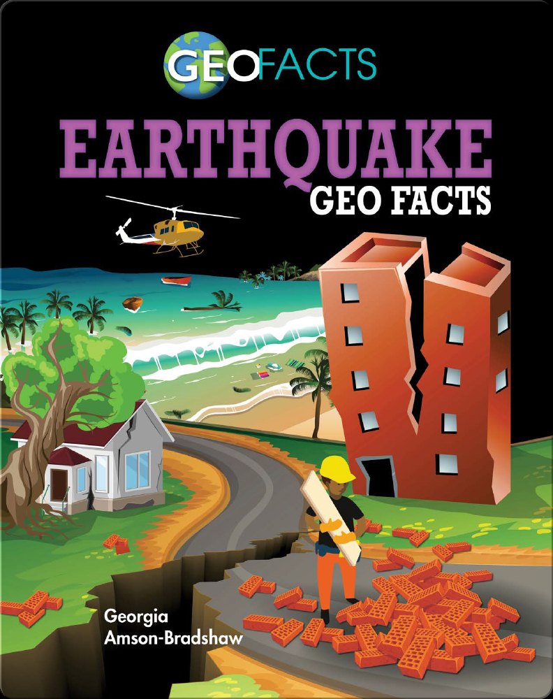 Earthquake Geo Facts Book by Georgia Amson-Bradshaw | Epic