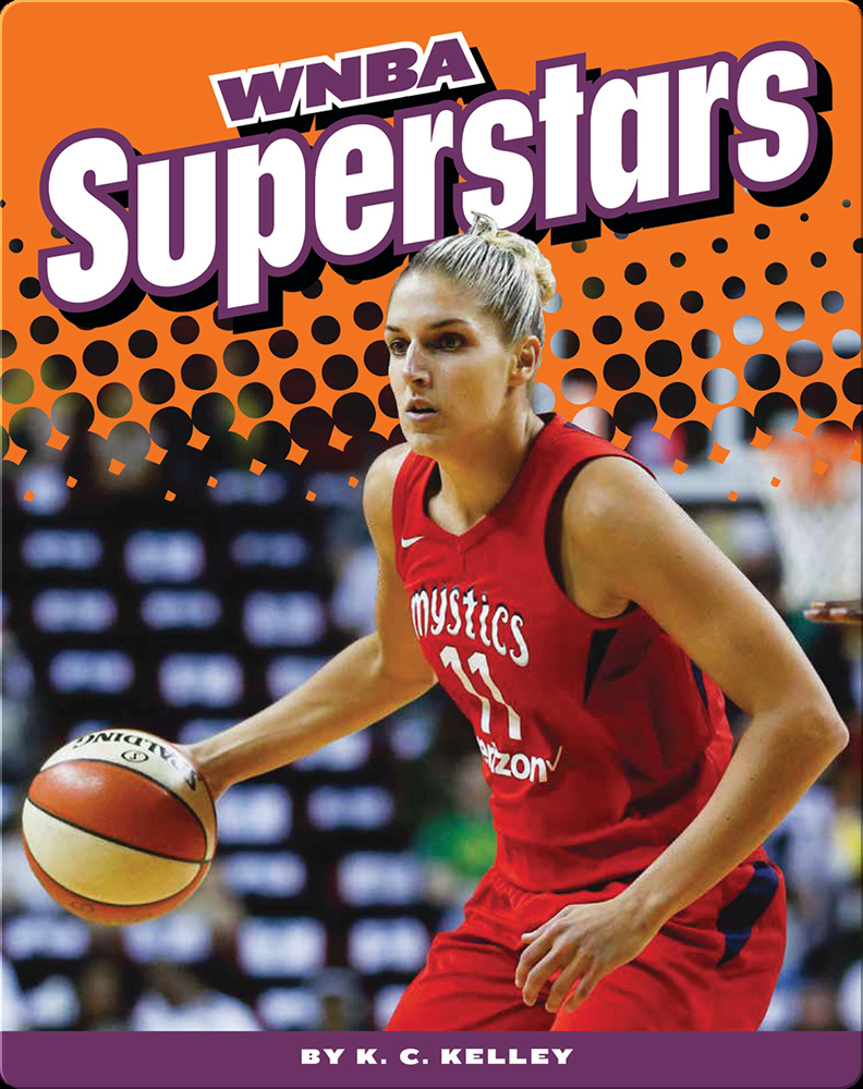 Women's Professional Basketball: WNBA Superstars Book by K. C. Kelley ...